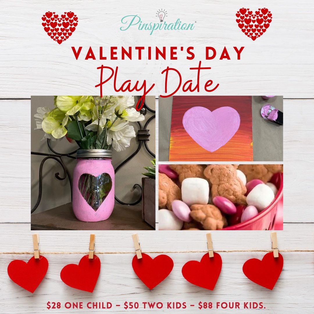 Valentines Day Playdate, Reservation Required - $28+ - Pinspiration